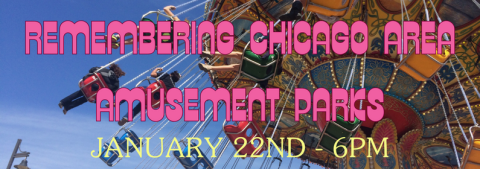 Remembering Chicago Area Amusement Parks - Worth Public Library District